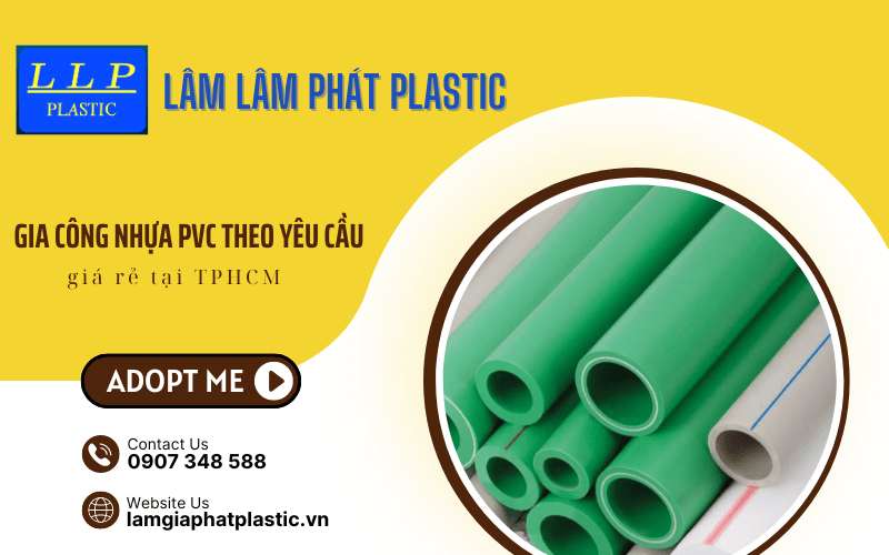 Địa chỉ nhận gia công nhựa PVC theo yêu cầu giá rẻ tại TPHCM